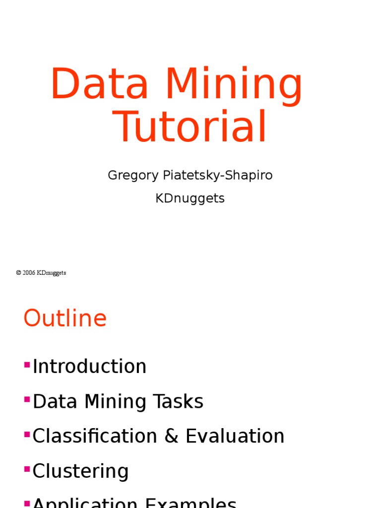 Data Mining Tutorial: Gregory Piatetsky-Shapiro Kdnuggets | PDF | Cross ...