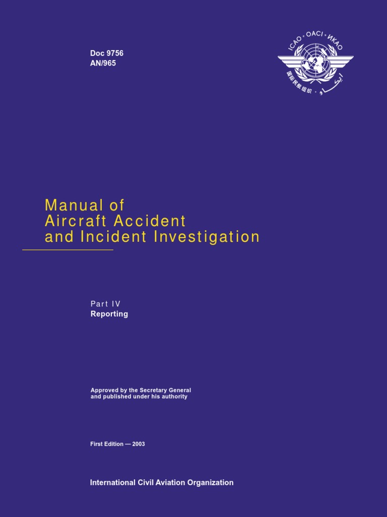 Manual of Aircraft Accident and Incident Investigation: Doc 9756 AN/965 ...