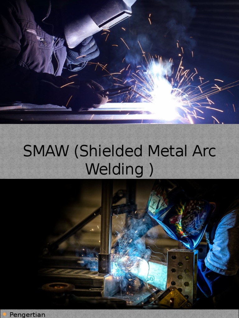 SMAW (Shielded Metal Arc Welding) | PDF