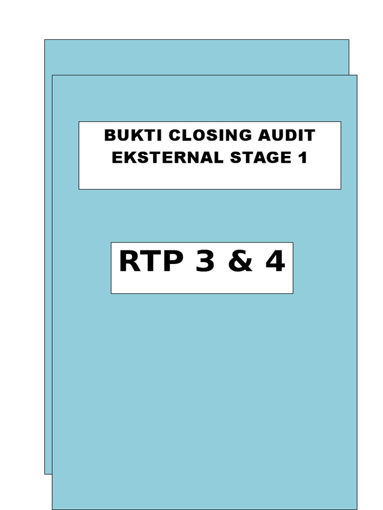 RTP 2 RTP 3 & 4: Bukti Closing Audit Eksternal Stage 1 Bukti Closing Audit Eksternal Stage 1 | PDF