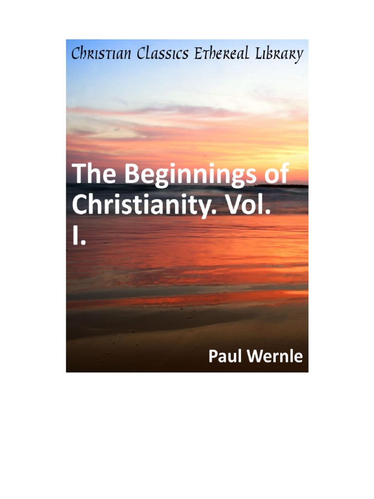 Paul Wernle - Beginning of Christian Vol.1 | PDF | Miracle | Paul The ...