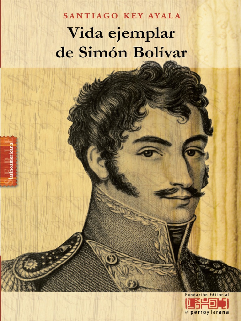 Vida Ejemplar de Simon Bolivar PDF | PDF | España | Américas