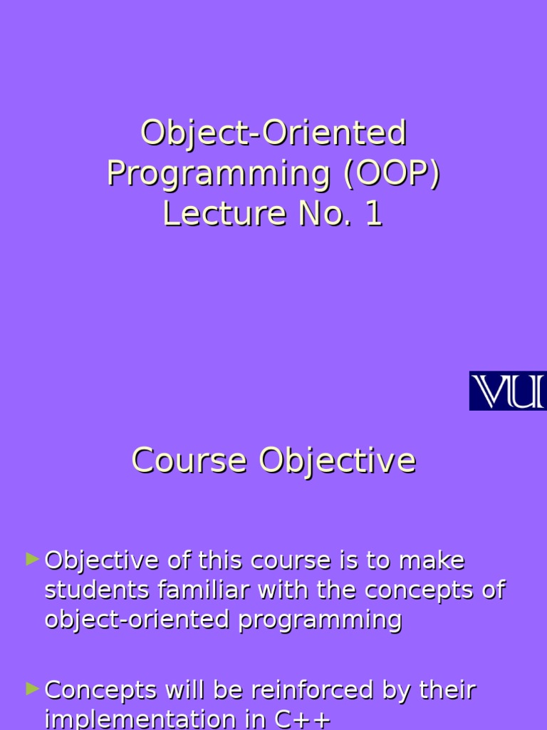 Object Oriented Programming Oop Cs304 Power Point Slides Lecture 01