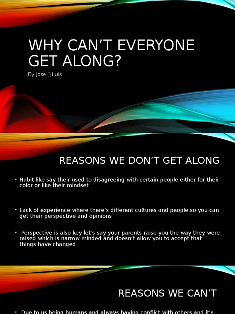 Why Can'T Everyone Get Along?: by Jose Luis | PDF