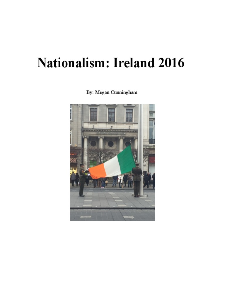 Nationalism: Ireland 2016: By: Megan Cunningham | PDF | Easter Rising ...