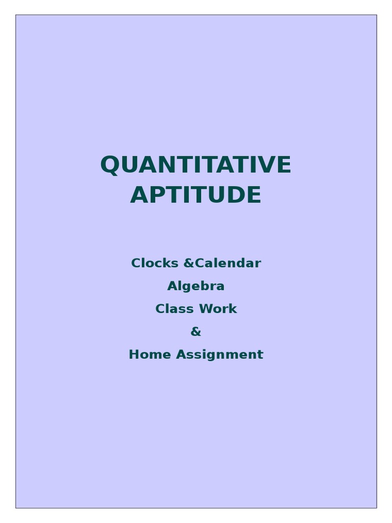 Quantitative Aptitude: Clocks &calendar Algebra Class Work & Home Assignment | PDF | Nature