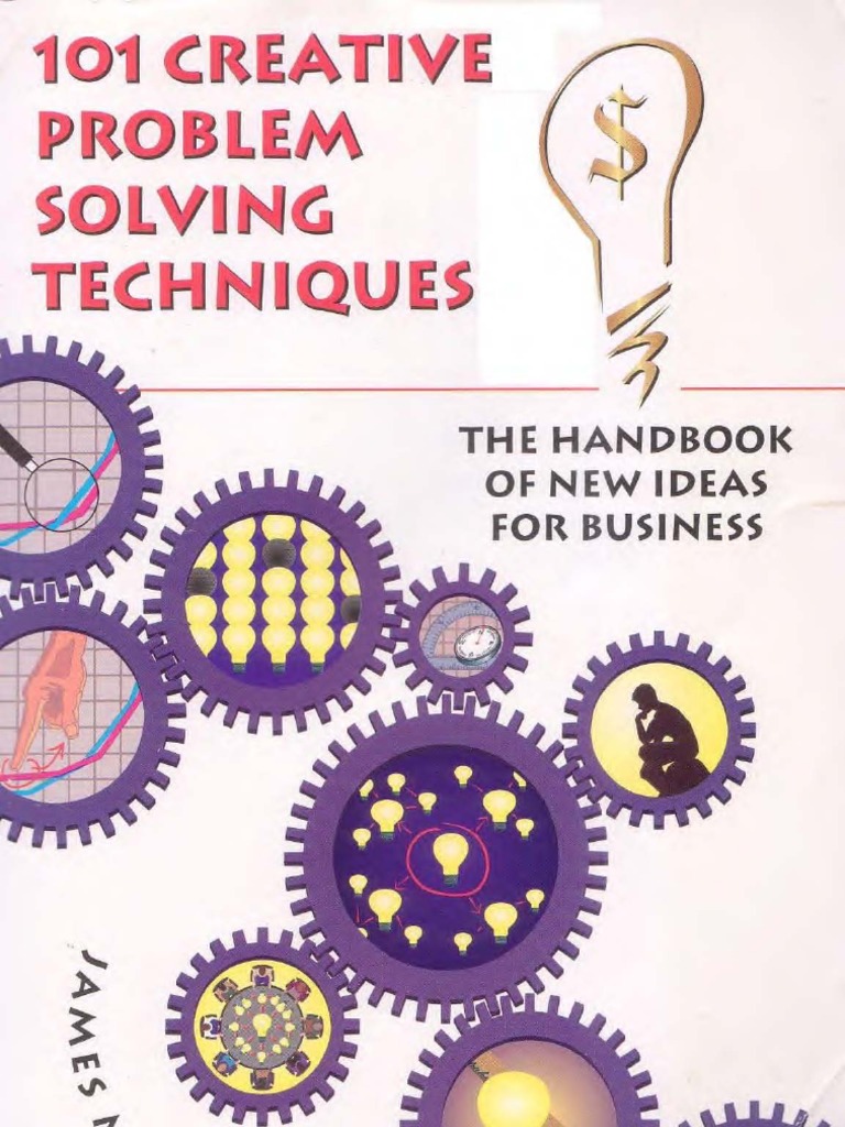 101 Creative Problem Solving Techniques by James M. Higgins | PDF ...