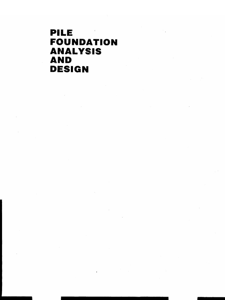 Pile Foundation Analysis and Design (H. G. Poulos & E. H. Davis) 1980 ...