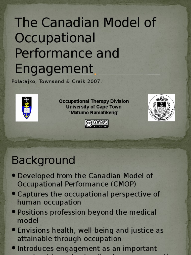 The Canadian Model of Occupational Performance and Engagement