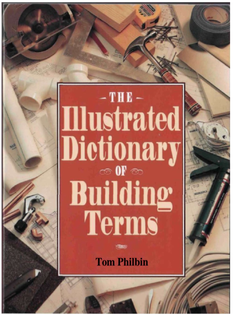 Illustrated Building Terms Dictionary | PDF | Framing (Construction) | Roof