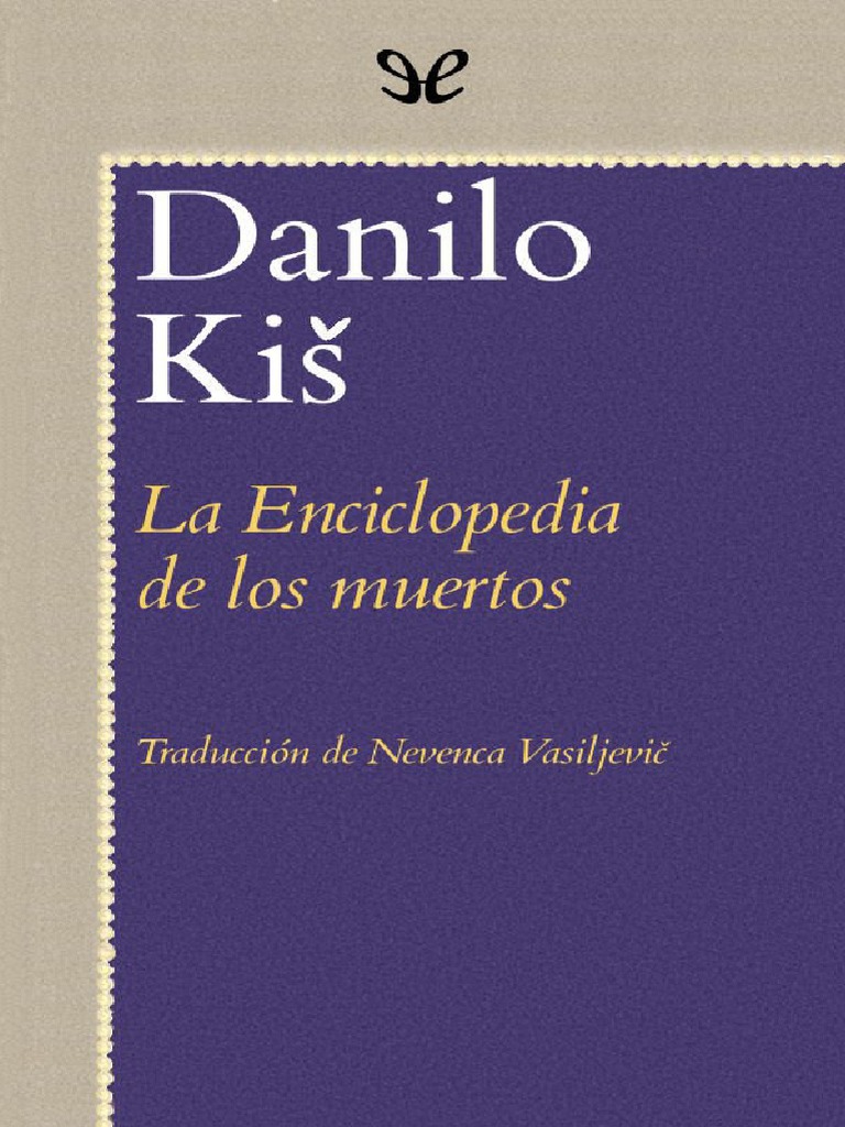 La Enciclopedia de Los Muertos - Danilo Kis | PDF | San Pedro | Fe