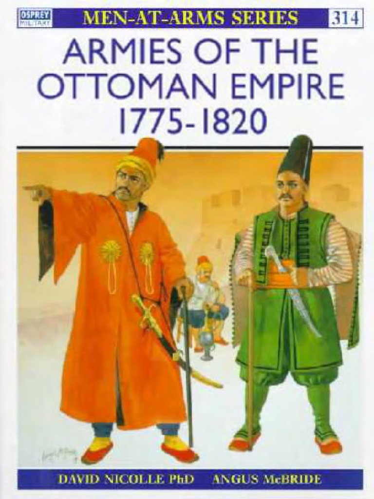 Osprey Men at Arms 314 Armies of The Ottoman Empire 1770 1820 1998 ...