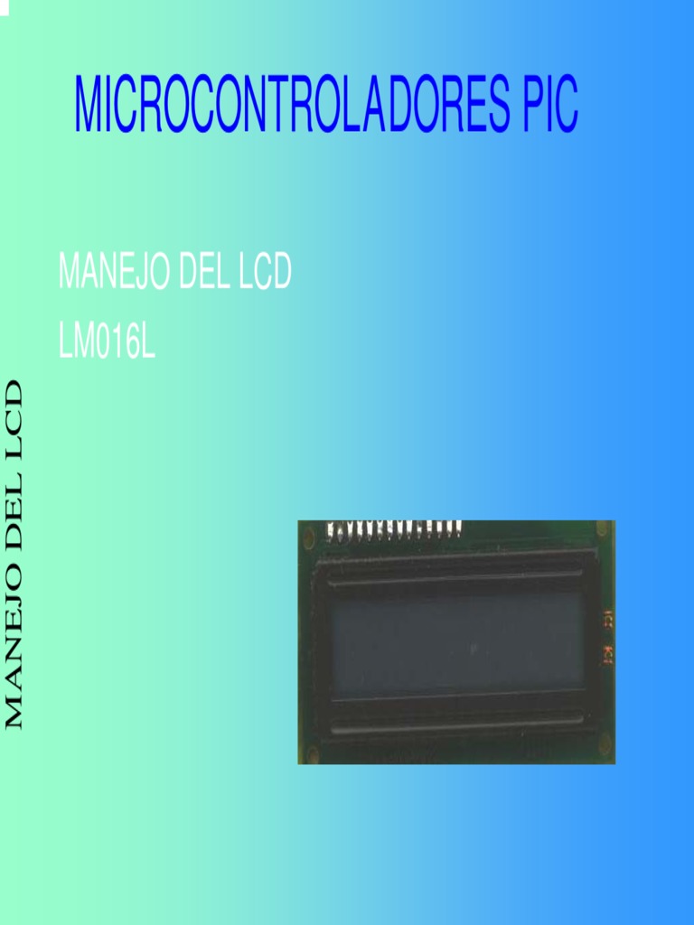 Microcontroladores Pic: Manejo Del LCD LM016L | PDF