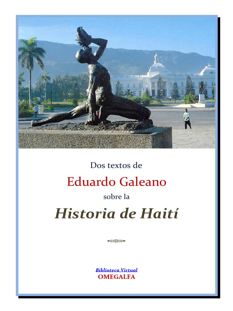 Historia y Desafíos de Haití según Galeano | PDF | Haití | Esclavitud