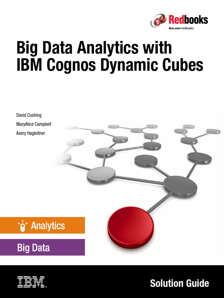 Big Data Analytics With IBM Cognos Dynamic Cubes: Solution Guide | PDF | Business Intelligence ...
