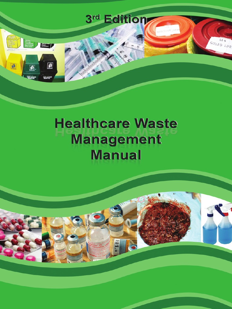 Health Care Waste Management Manual 3rd Ed | PDF | Infection | Patient ...