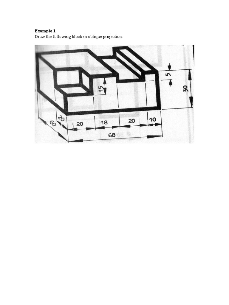Draw The Following Block in Oblique Projection.: Example 1 | PDF