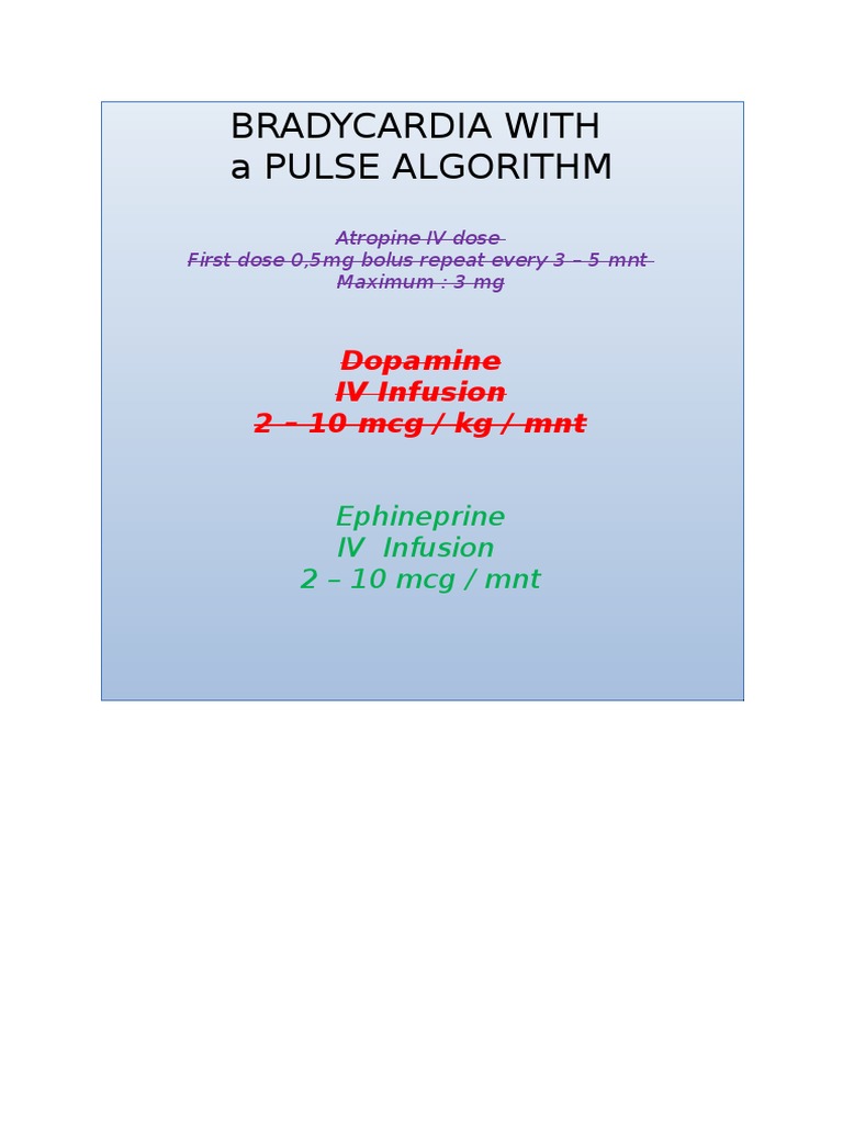 Bradycardia With A Pulse Algorithm: Dopamine IV Infusion 2 - 10 MCG ...