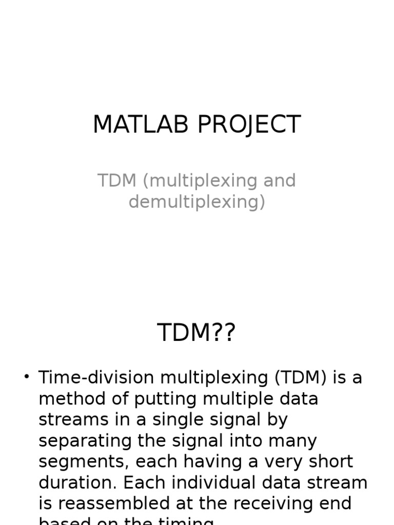 Matlab Project: TDM (Multiplexing and Demultiplexing) | PDF ...