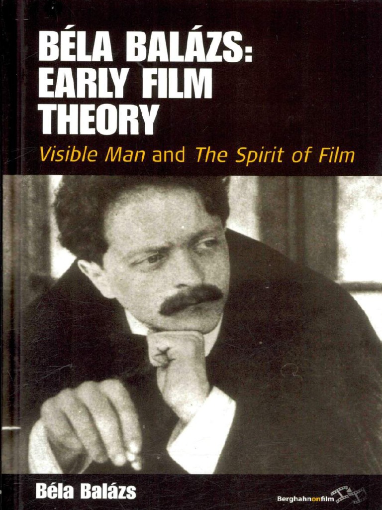 BELA BALAZS Visible Man and the Spirit of Film | Hungary | Intellectual