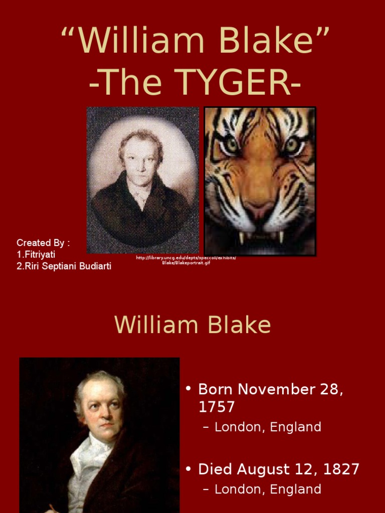 "William Blake" - The TYGER-: Created By: 1.fitriyati 2.riri Septiani ...