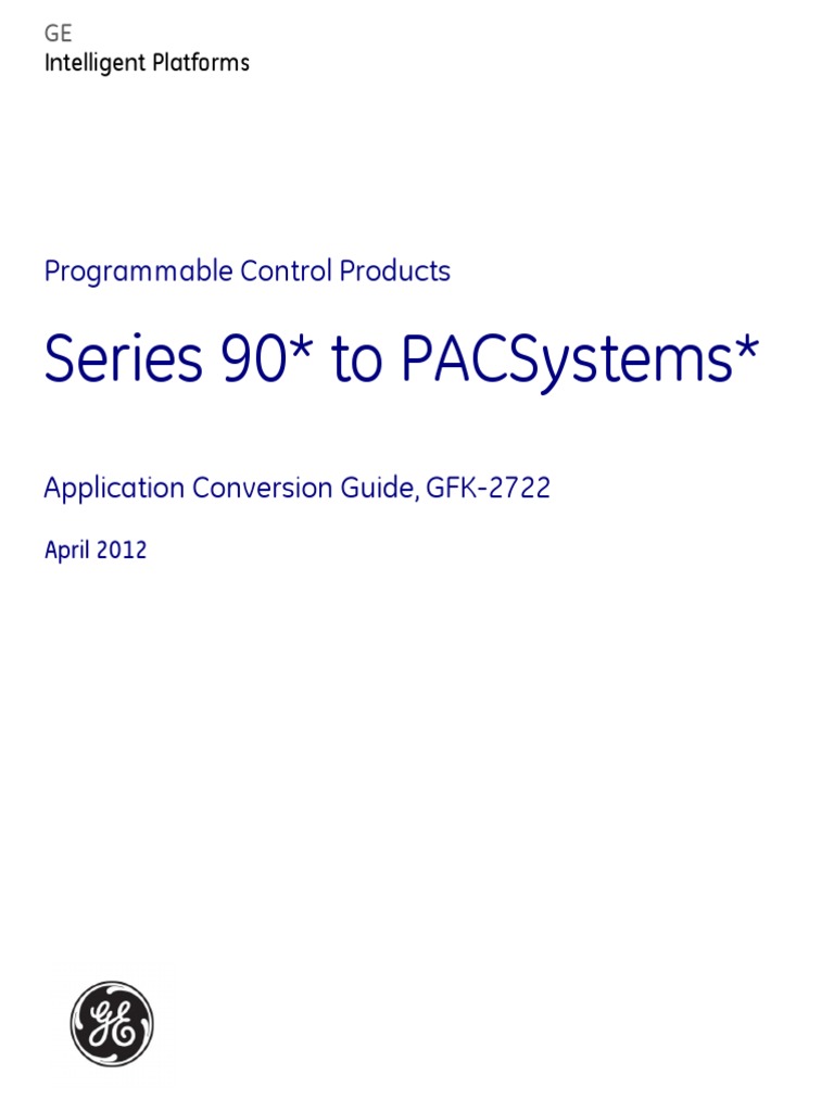 Series 90 To PACSystems Application Conversion Guide, GFK-2722GFK2722 | PDF | Programmable Logic ...