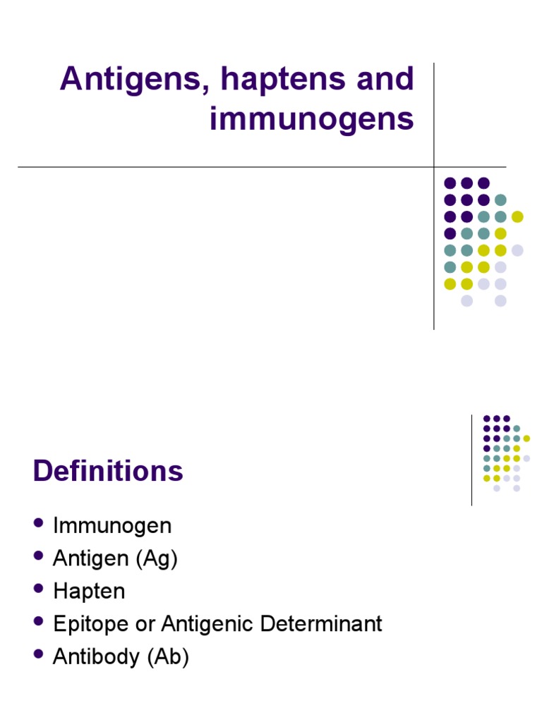 Antigens, Hapteins, Immunogens Lectures 10.1.06 | Télécharger ...