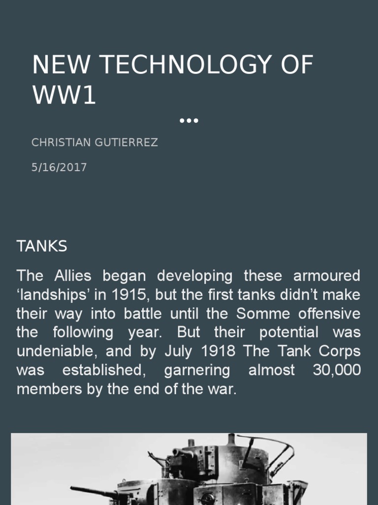 New Technology of WW1: Christian Gutierrez 5/16/2017 | PDF | History
