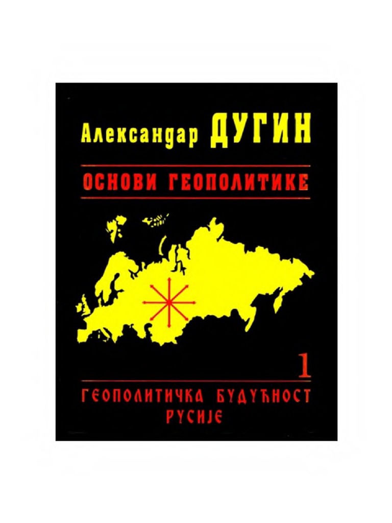 Aleksandar Dugin Osnovi Geopolitike I | PDF