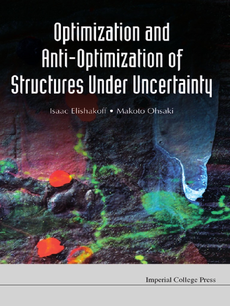 1 Optimization & Anti-Optimization of Structures Under Uncertainty - Isaac Elishakoff PDF | PDF ...