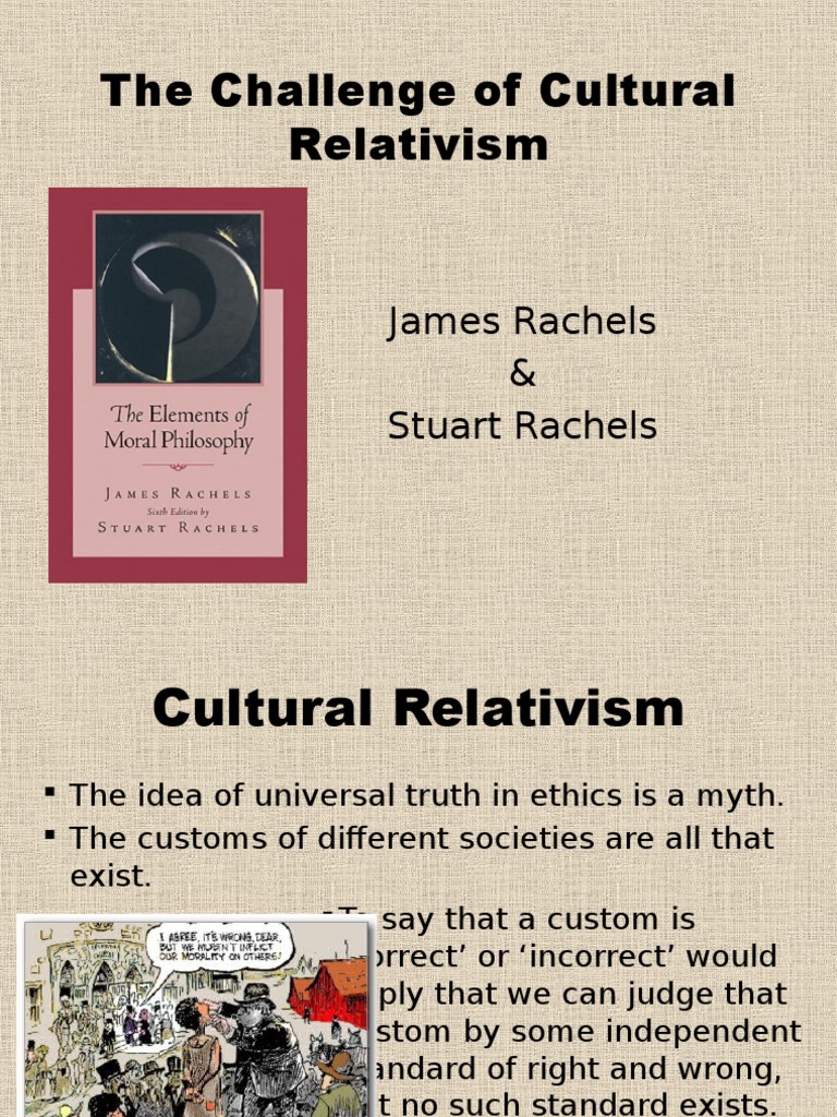 Rachels Ch. 2 - The Challenge of Cultural Relativism | Relativism ...