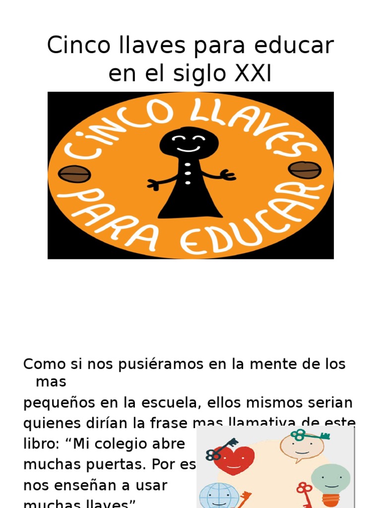 Cinco Llaves para Educar en El Siglo XXI | PDF Cinco Llaves para Educar en El Siglo XXI | PDF