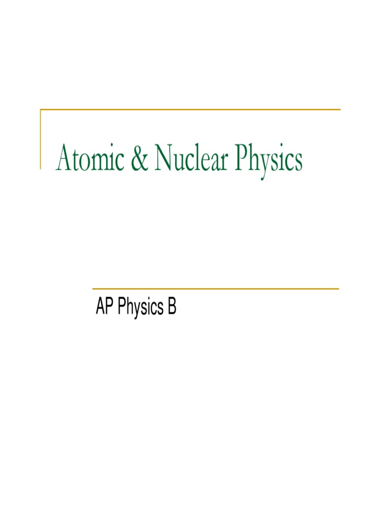 Understanding Atomic and Nuclear Physics | PDF