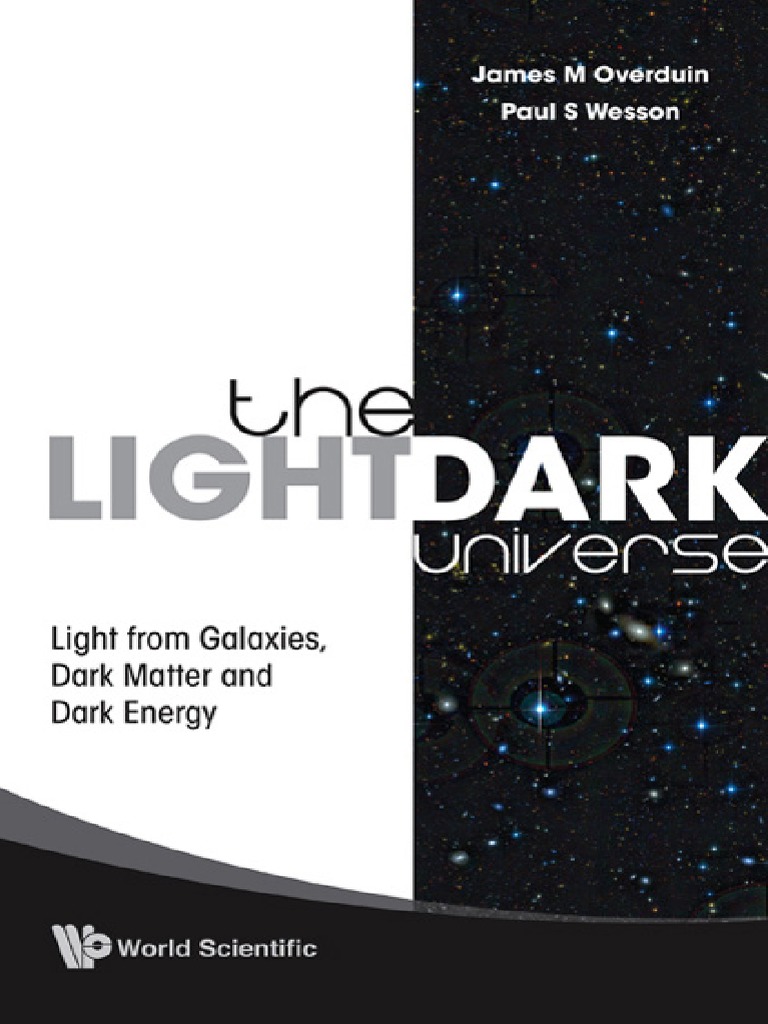 James M. Overduin, Paul S. Wesson The Light-Dark Universe Light From ...