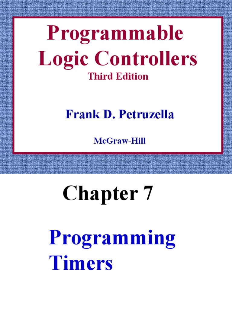 Programmable Logic Controllers: Frank D. Petruzella | PDF | Relay | Timer