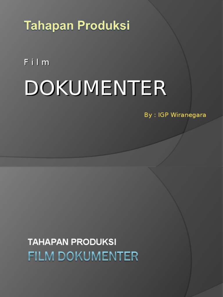 Tahapan Produksi Film Dokumenter | PDF