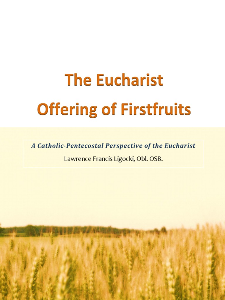 The Eucharist As Offering of Firstfruits | PDF | Sacrifice | Eucharist