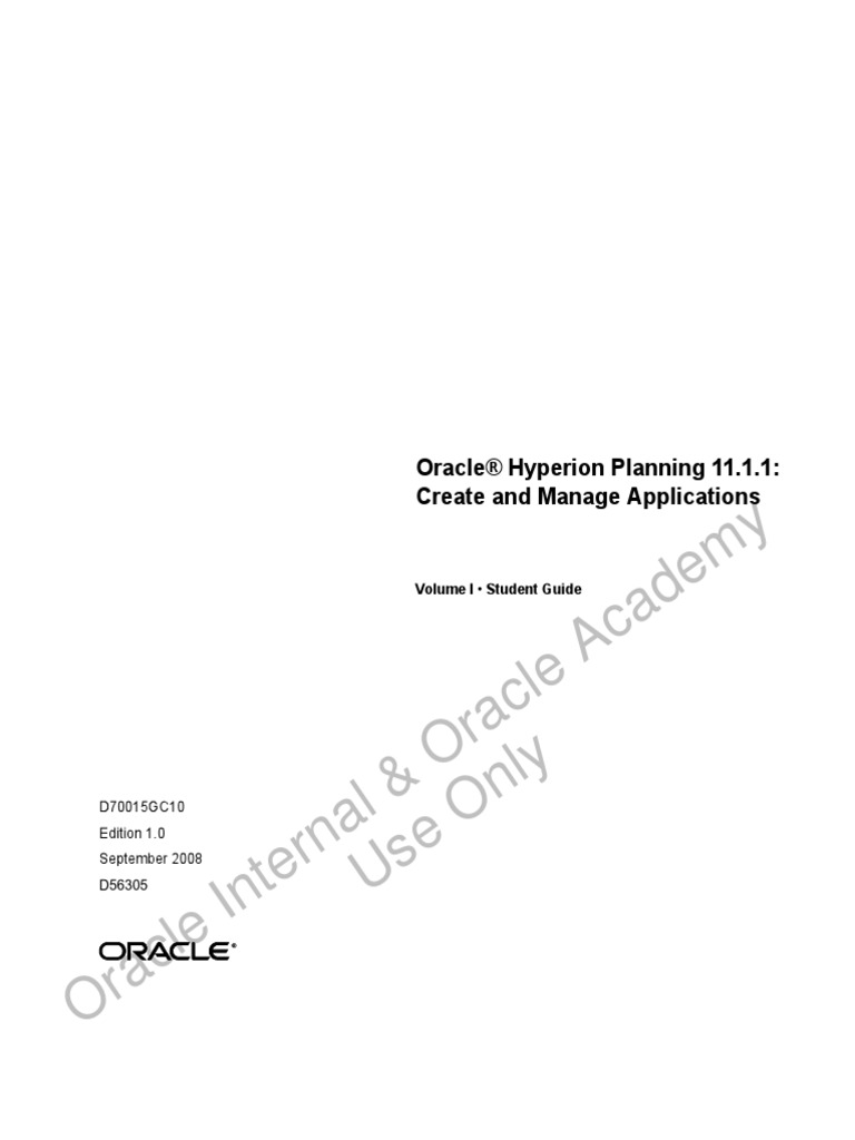 Use Only: Oracle® Hyperion Planning 11.1.1: Create and Manage ...