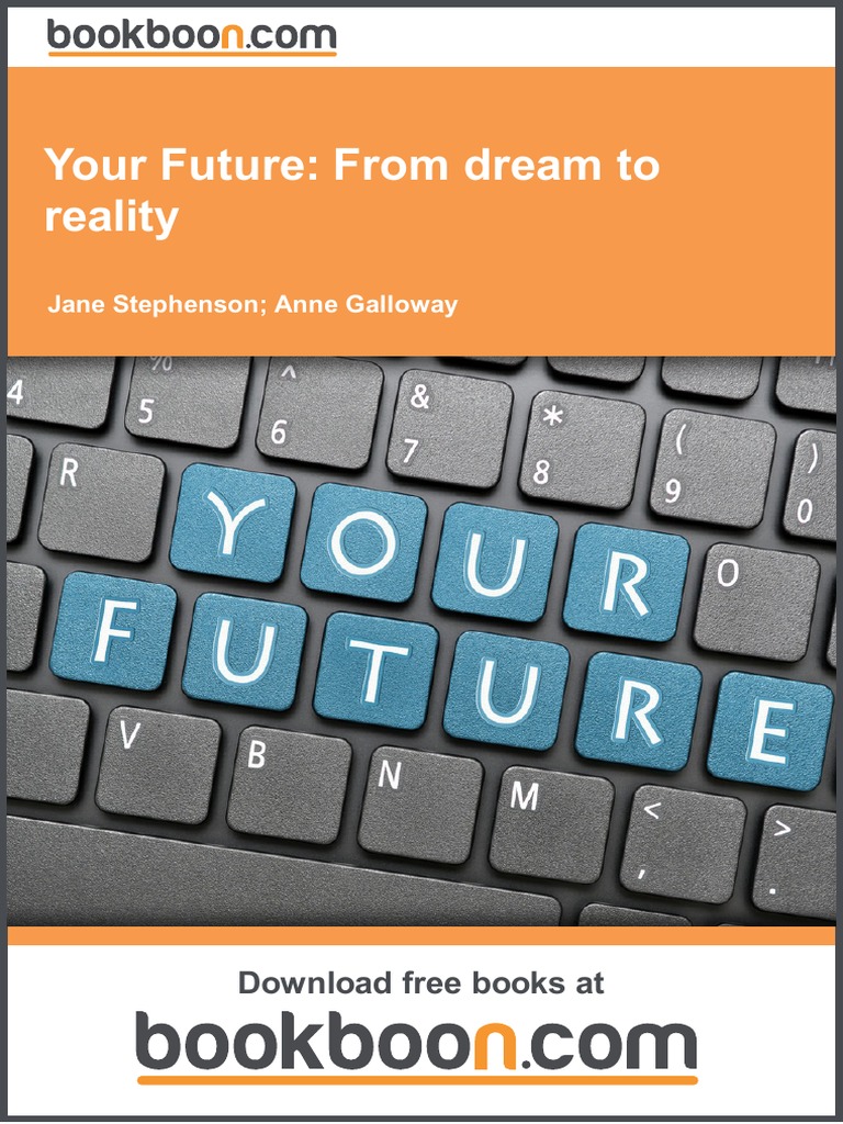 Your Future - From Dream To Reality | PDF | Goal Setting | Goal