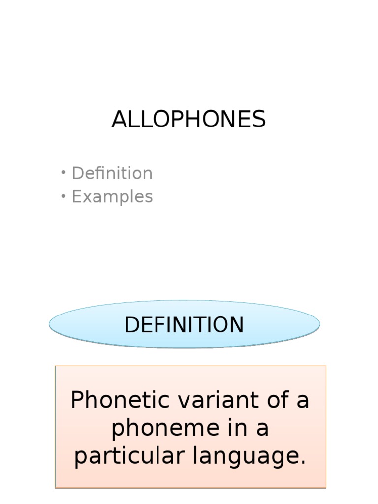 Allophones: - Definition - Examples | PDF | Phonetics | Speech