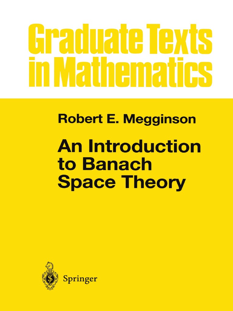 An Introduction To Banach Space Theory. R. E. Megginson PDF | Download ... An Introduction To Banach Space Theory. R. E. Megginson PDF | Download ...