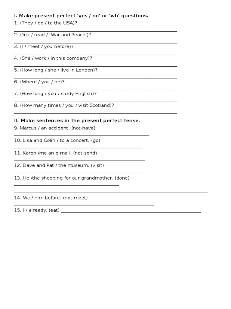 I. Make Present Perfect 'Yes / No' or 'WH' Questions | PDF