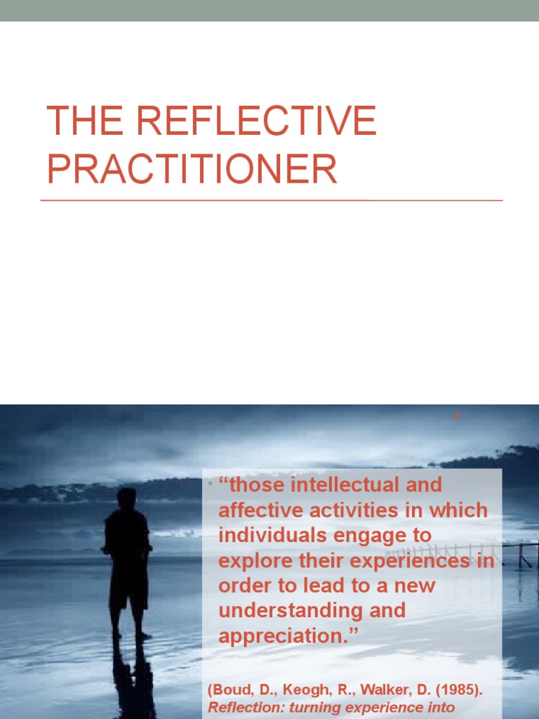 1 Reflective Practitioner Slides | Reflective Practice | Emotions
