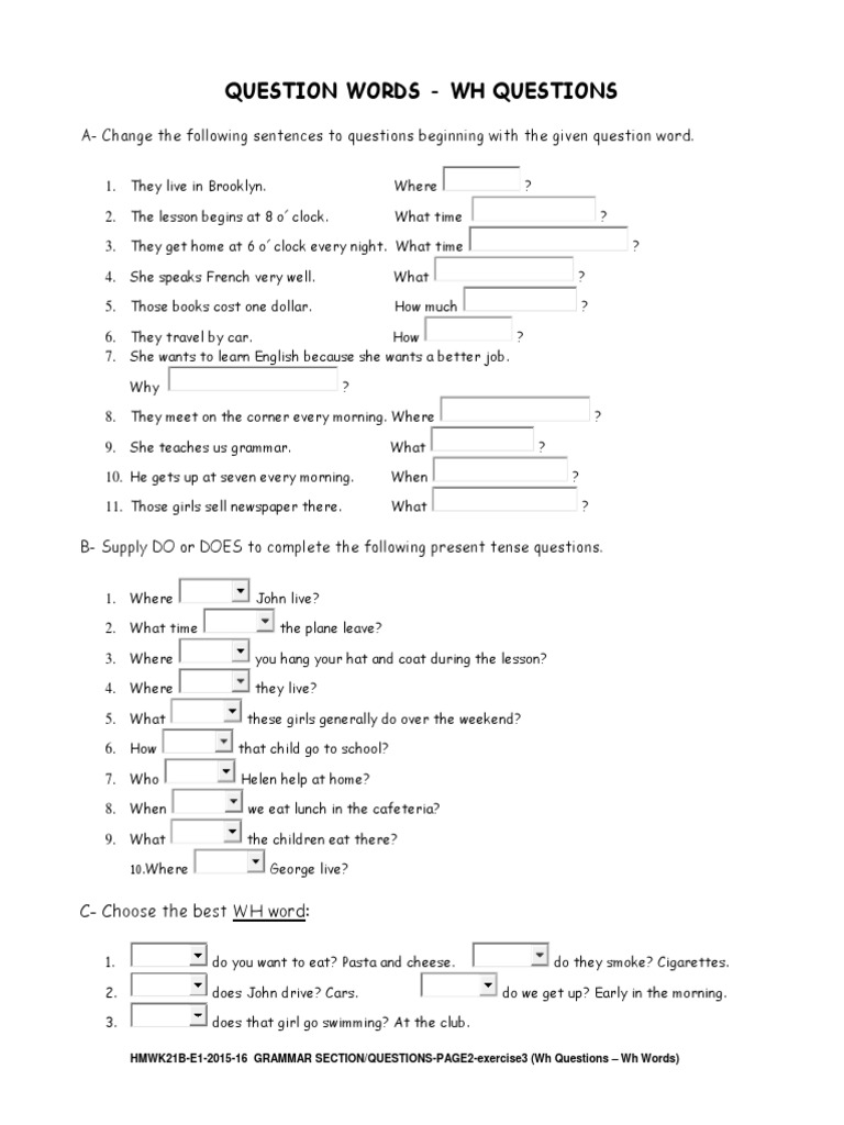 Question Words - WH Questions: A-Change The Following Sentences To ...