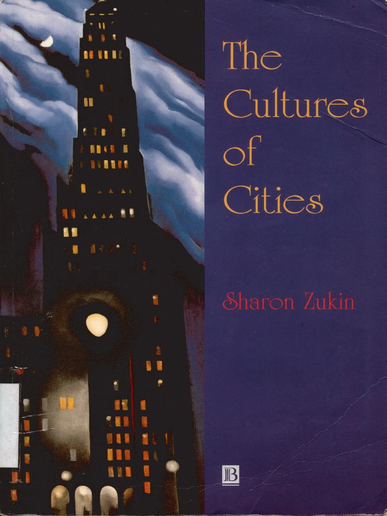 Zukin - 1995 - The Cultures of Cities PDF | PDF | Museum | Multiculturalism