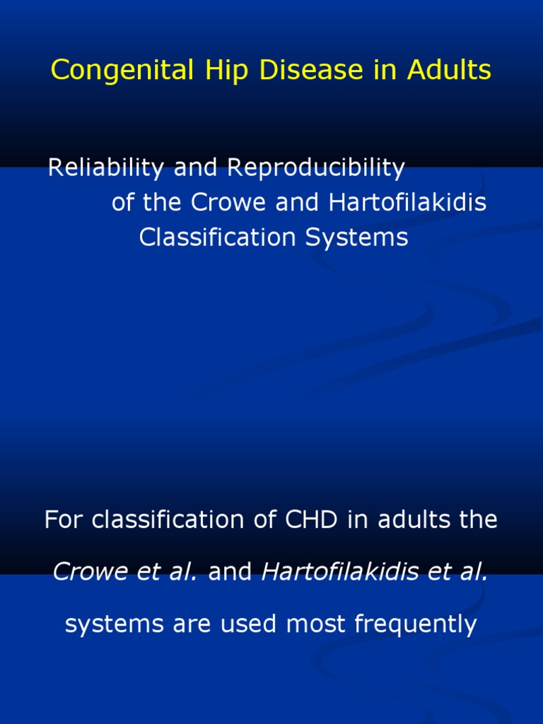 Congenital Hip Disease in Adults: Reliability and Reproducibility of ...