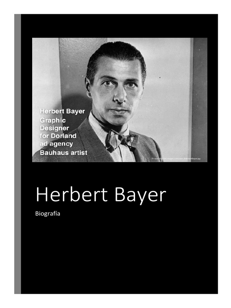 Herbert Bayer: Un diseñador gráfico, tipógrafo y fotógrafo ...