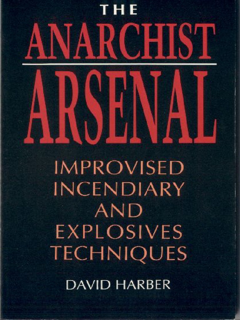 David Harber - Anarchist Arsenal - Improvised Incendiary and Explosives ...