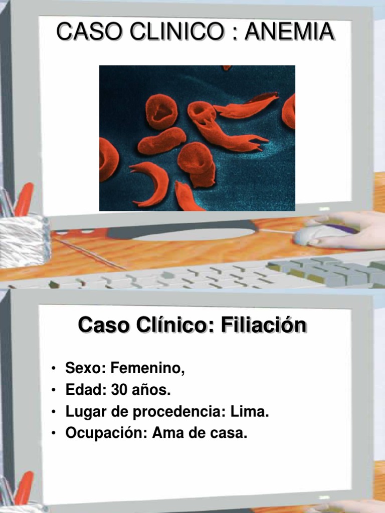 Caso Clinico Anemia | Anemia | Hematología