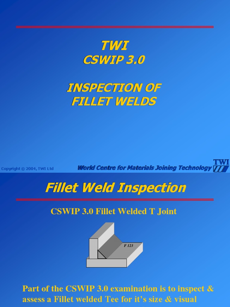 129463751 TWI CSWIP 3 0 Inspection of Fillet Welds | Engineering ...
